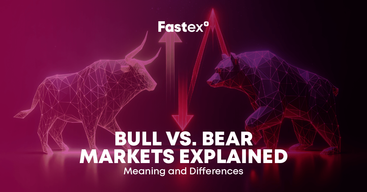 Bull vs. Bear Markets Explained: Differences, Meaning, and How to Profit | Fastex EU